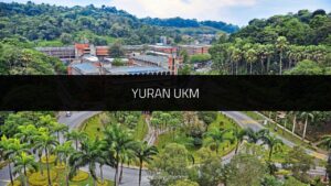 √ Senarai Yuran UKM: Program & Syarat Kemasukan 2025