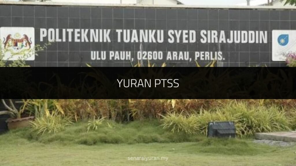 √ Senarai Yuran PTSS: Program & Syarat Kemasukan 2025