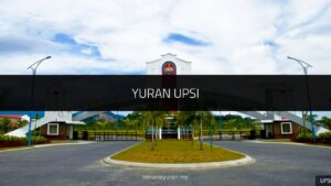 √ Senarai Yuran UPSI: Program & Syarat Kemasukan 2025